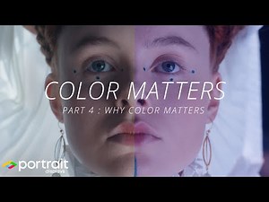 COLOR MATTERS | Episode 4 - 'Why Color Matters'