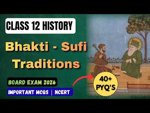 Class 12 History Chapter 6 MCQs | Bhakti–Sufi Traditions | MCQ Test | NCERT
