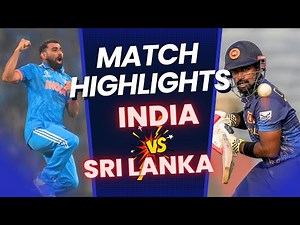 India vs Sri Lanka Highlights | World Cup 2023 | IND vs SL HIGHLIGHTS