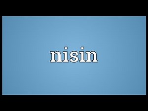 Nisin Meaning