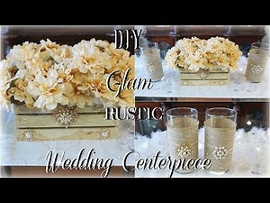 DIY RUSTIC GLAM WEDDING CENTERPIECE FT. TOTTALY DAZZLED BLING GEMS DIY ELEGANT RUSTIC WEDDING DECOR