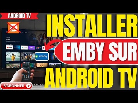 Comment Installer Emby Sur Android TV Sans Downloader (Tres Facile)