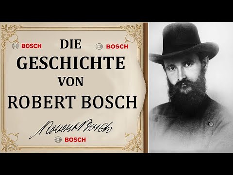 ROBERT BOSCH - A Life for Technology & Responsibility | Documentary & Biography (German)