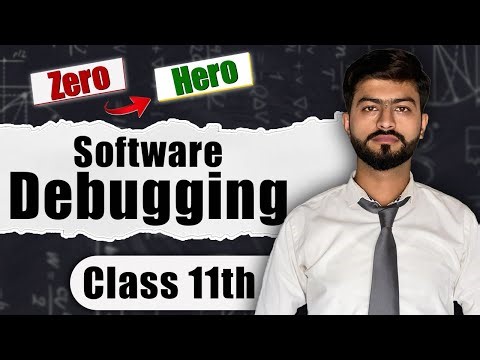 Software Debugging and Testing || Introduction to Software Development || Class 11- Computer Science