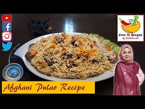 Afghani Pulao Recipe - Kabuli Pulao - Mutton Pulao - افغانی پلاؤ - کابلی پلاؤ | AKR by SadaFawad