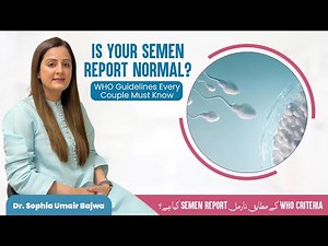 Is Your Semen Report Normal? WHO Guidelines Every Couple Must Know