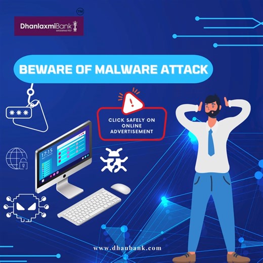 Protect yourself from Malware attacks! 🚨 Malvertising is a malicious attack that involves injecting harmful code into legitimate online advertising networks. Do not click on unknown links. Keep away from any link that appears unfamiliar regardless of whether it comes via email, social networking site, or text message. #DhanlaxmiBank #CyberSecurity #StaySafeOnline #MalwareAlert #OnlineSafety | Dhanlaxmi Bank