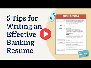 5 Tips for Writing an Effective Banking Resume