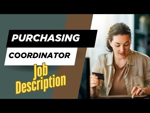 Job description of Purchasing Coordinator - Role, Responsibilities & Skills