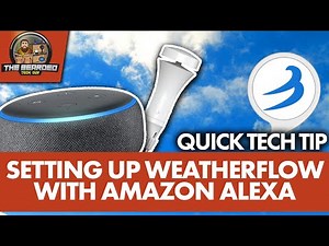 Setting up Weatherflow to work with Amazon Alexa | Quick Tech Tip