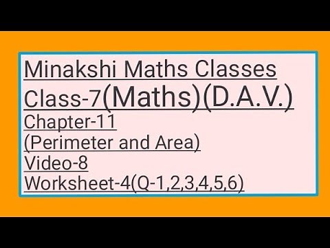 DAV||Class-7(Maths)|| Chapter-11(Perimeter and Area)||Video- 8 || Worksheet-4(1,2,3,4,5,6)