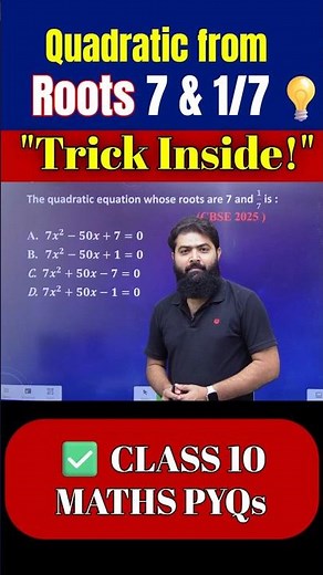 Quadratic Equation from Roots 7 and 1/7 🔥 | CBSE Class 10 Maths PYQ 2025 #polynomials #quadratic
