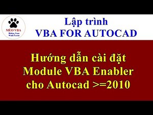 🐈 CadExTools_VBA cho Autocad | Hướng dẫn Cài đăt module VBA Enabler cho Autocad