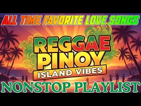TOP 100 REGGAE LOVE SONGS 2026 🎧 CHILL PINOY VIBES & MOST LOVED TAGALOG REGGAE HITS