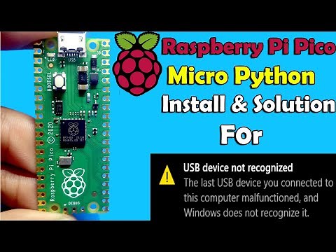 Raspberry Pi PICO Usb Not Recognized Solutions | How To Install Micro Python To Pico & Factory Reset