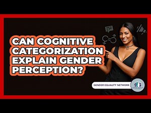Can Cognitive Categorization Explain Gender Perception?