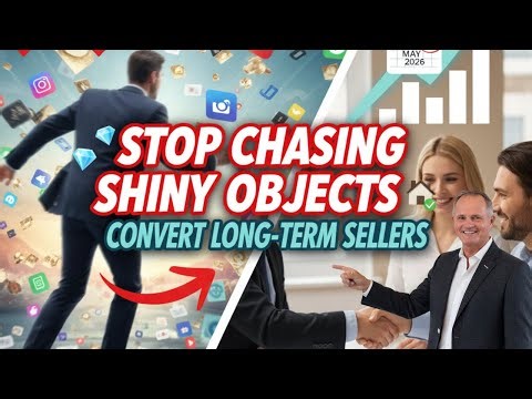 Stop Chasing Shiny Objects & Convert Long-Term Sellers
