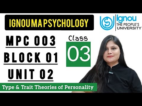 MPC 003 Block 1 unit 2 : Class 03 for IGNOU MA Psychology | Personality Theories