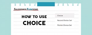 Flow: How To Use "Choice" - Salesforce Flowsome!
