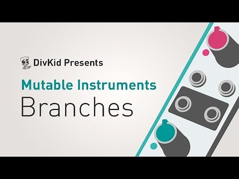 Mutable Instruments - Branches