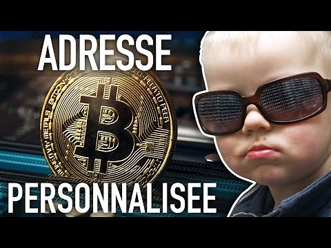 Comment créer une adresse Bitcoin personnalisée ?