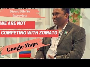 We are not competing with Zomato: Google Maps, Direct Dil Se interview