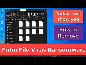 Futm Virus [.Futm] Removal | How to Decrypt .Futm Files | Recovery .Futm Files