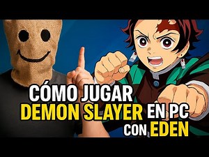 "How to Play DEMON SLAYER The Hinokami Chronicles on PC with EDEN | Quick Start Guide 2025"