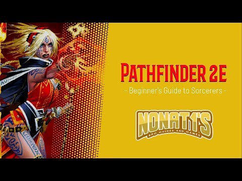 PATHFINDER 2ND EDITION BEGINNER'S GUIDE: SORCERERS!