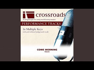 Come Morning (Performance Track with Background Vocals in Ab)