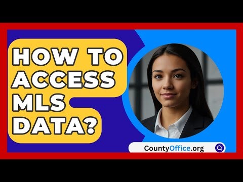 How To Access MLS Data? - CountyOffice.org