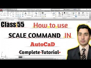 AutoCAD Class 55: How to Use the SCALE Command in AutoCAD | Scale Factor & Reference Explained
