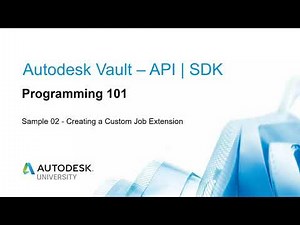 Autodesk Vault API | SDK, Sample 02 - Create a Custom Job Extension