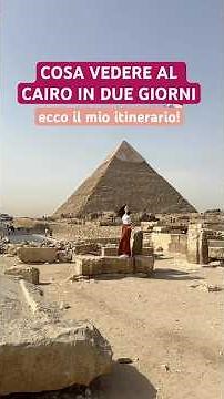 Cosa vedere al Cairo in due giorni?! Ecco il mio itinerario!