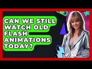 Can We Still Watch Old Flash Animations Today? - I'm a 2000s Baby