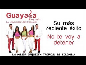 Guayaba Orquesta - NO TE VOY A DETENER (Video Lyric)