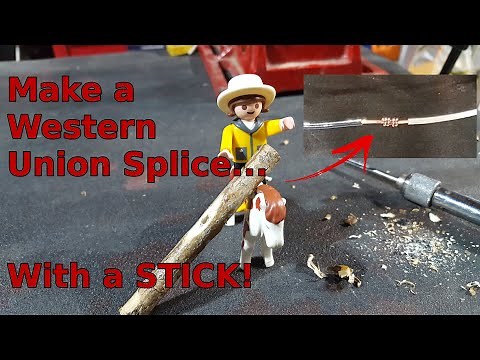 The Western Union / Lineman Splice - make it with a stick.