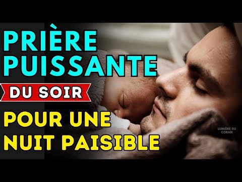 Prière du Soir avant de Dormir de guidance Pour Demander Assistance Et Protection Et la Paix