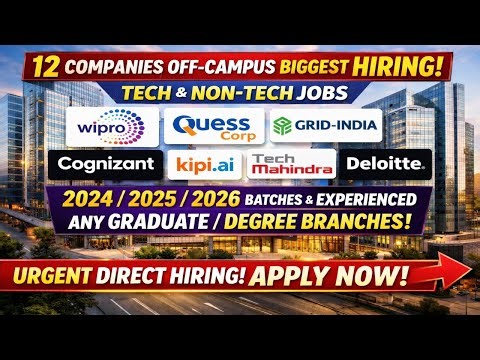 12 Off Campus Hiring🔥2026/2025/2024 batch & Experience🚀Any Degree | Internship & Full-Time Jobs