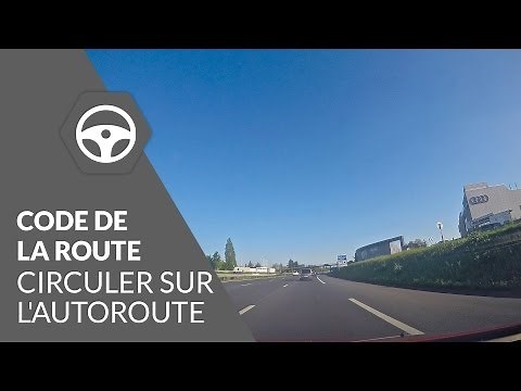 Code de la Route - Etape 4 : Circuler sur l'autoroute