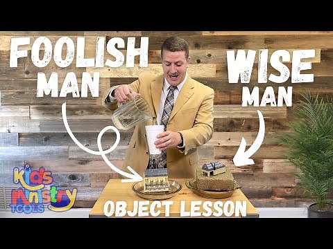 The Wise Man and Foolish Man - Object Lesson for Sunday school
