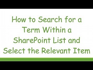 How to Search for a Term Within a SharePoint List and Select the Relevant Item