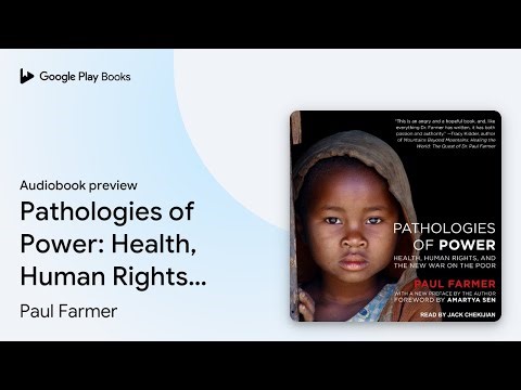 Pathologies of Power: Health, Human Rights, and… by Paul Farmer · Audiobook preview