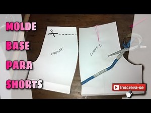 COMO FAZER MOLDE BASE PARA SHORTS|método fácil para iniciantes