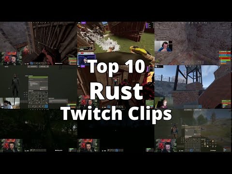 Top 10 Most Watched Rust Twitch Clips of The Week