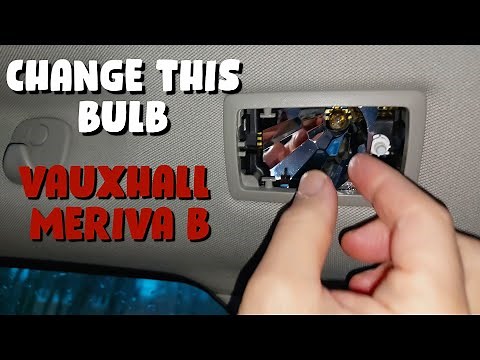 VAUXHALL MERIVA SE INTERIOR LIGHT CHANGE - HOW TO CHANGE MERIVA BULB IN THE REAR