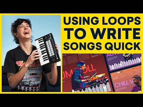 How to Use Loops to Write Songs QUICK