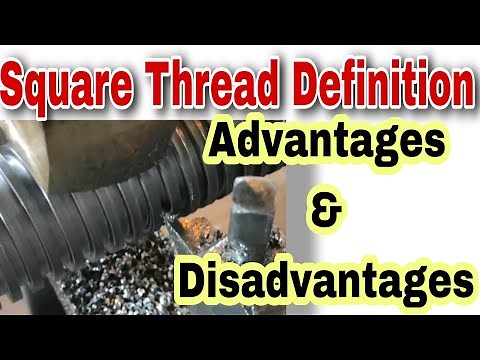 What Is Square Thread | Advantages of Square Thread | Disadvantages of Square Thread | #thread