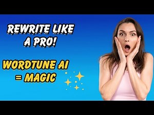 How to use WordTune 2025 - WordTune Tutorial 2025 - Getting Started with WordTune 2025