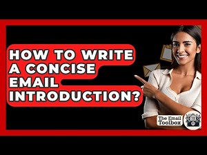How To Write A Concise Email Introduction? - TheEmailToolbox.com